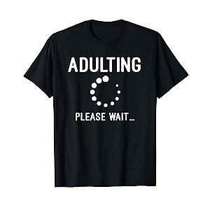 Adulting 18th Birthday Gift Idea for 18 Years Old Girls Boys T-Shirt