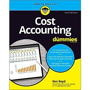 Cost Accounting For Dummies (For Dummies (Business & Personal Finance))
