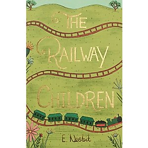 The Railway Children (Wordsworth Collector's Editions)