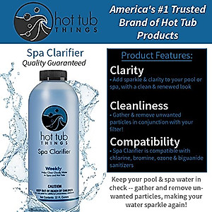 Hot Tub Things Spa Clarifier 32 Ounce - Quickly Eliminate Cloudy Hot Tub Water