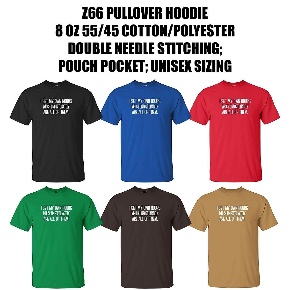 Funny Gift Ideal For Entrepreneurs: A Gift's Encouraging Tenacity - I Set My Own Hours Which Unfortunately Are All Of Them. Men Or Women Black Men Women Black T-shirt