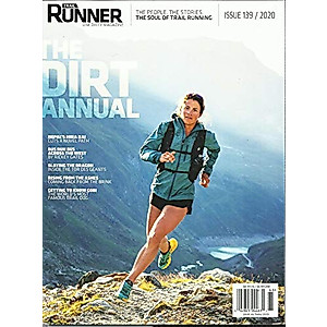TRAIL RUNNER ONE DIRTY MAGAZINE THE DIRT ANNUAL APRIL, 2020 ISSUE # 139