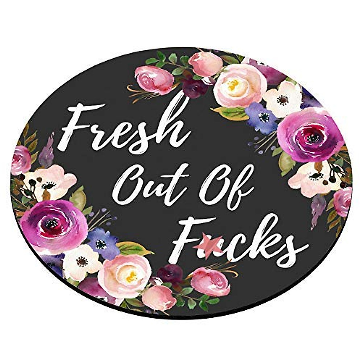 Smooffly Fresh Out of f CKS Round Mouse pad,Funny Circular Mousepad,Mousepads,Desk Accessory,Cute Circular Mouse Pads Size 7.9 x 7.9 x 0.12 Inch