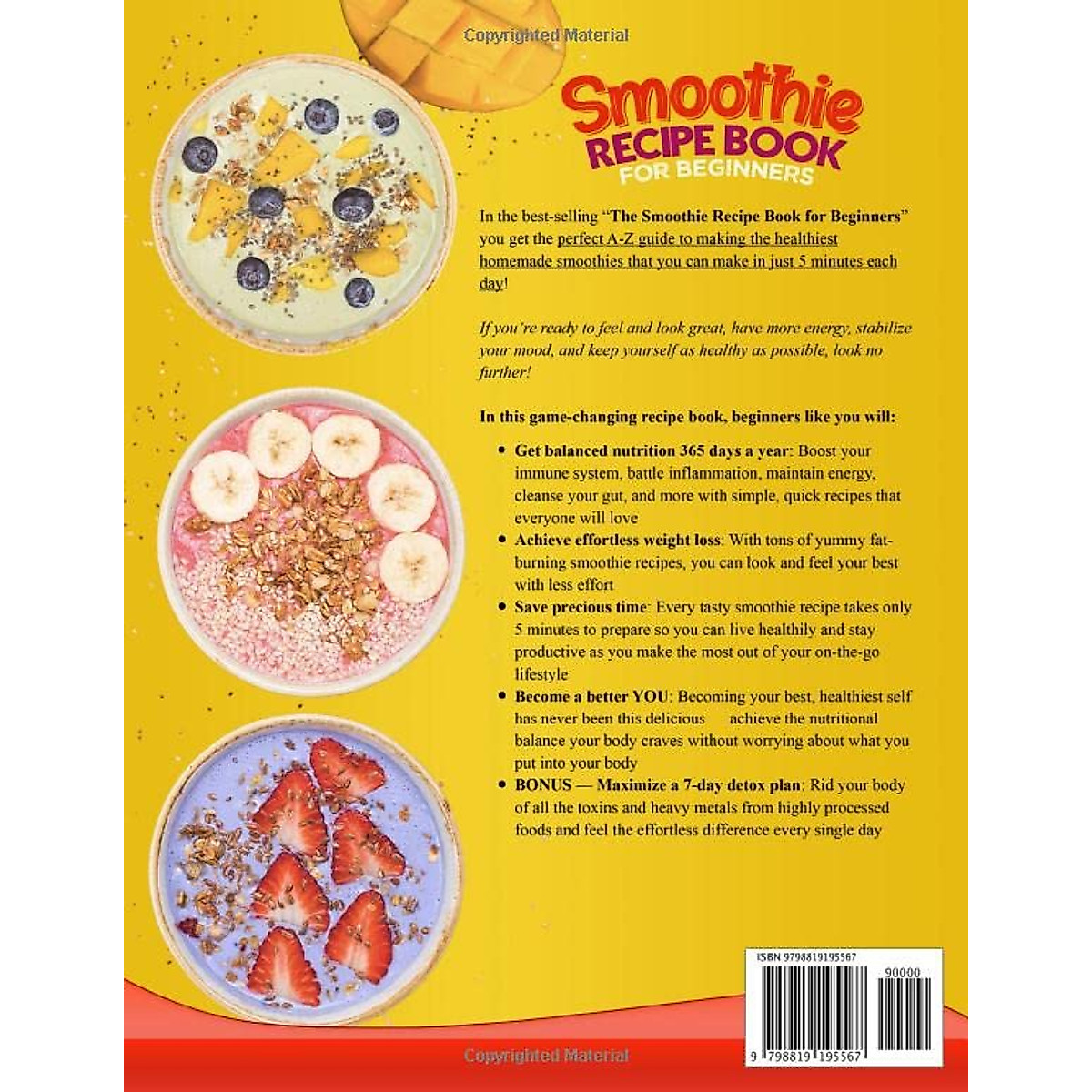 The Smoothie Recipe Book for Beginners: The A-Z Guide to Making Healthy Homemade Smoothies. 365 Days of Easy and Delicious Recipes Ready in 5 Minutes | 7-Day Detox Plan Included