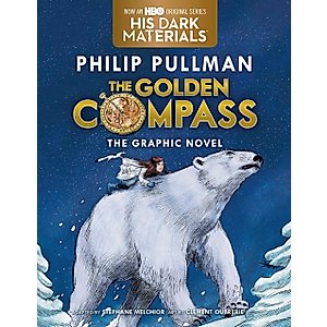 The Golden Compass Graphic Novel, Complete Edition (His Dark Materials)