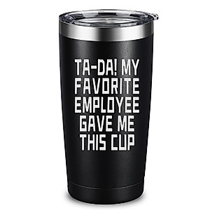 ARIABLE Ta-da My Favorite Employee Gave Me This Cup - Christmas Gifts for Boss from Employee - Best Gift Ideas for World Best Boss Ever, Men, Birthday, Principal, Bosses Day