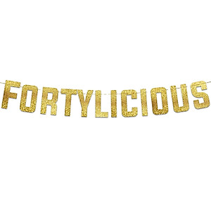 Fortylicious Gold Glitter Banner - Happy 40th Birthday Party Banner - 40th Wedding Anniversary Decorations - Milestone Birthday Party Decorations