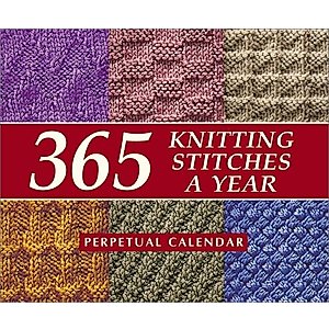 365 Knitting Stitches a Year: Perpetual Calendar