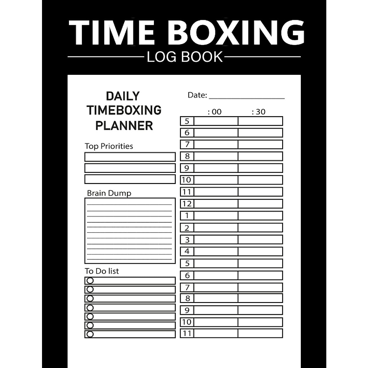 Time Boxing Book: Time Boxing Journal, Daily Timeboxing Planner, Time Boxing Notebook, Time Blook Planner 2023, Time Blook Planner 2023-2024, Time Boxing Planner