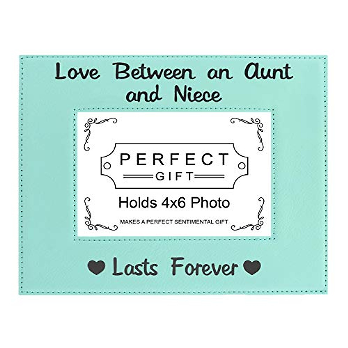 Aunt Niece Frame Love Between An Aunt And Niece Lasts Forever 4x6 Leatherette Photo Frame Teal