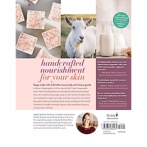Milk Soaps: 35 Skin-Nourishing Recipes for Making Milk-Enriched Soaps, from Goat to Almond