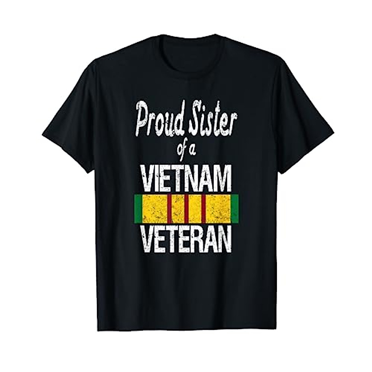 US Military Family Proud Sister of a Vietnam Veteran T-Shirt