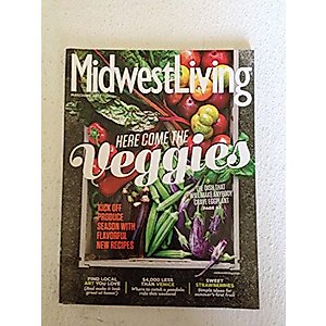 MidwestLiving Magazine Here Come The Veggies May/June 2017 Single Issue