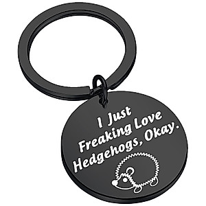 BEKECH Hedgehog Keychain Hedgehog Lover Gift I Just Freaking Love Hedgehogs OKay Keychain Cute Animal Hedgehog Gift for Women Hog Mom Gift (black)