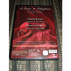 Di Lasso - Ockeghem / Lagrime di San Pietro / Missa pro defunctis / The Hiliard Ensemble / The Consort of Musicke / Renaissance and Baroque on the Pan Flute / Silverline Classics [DVD Region 0]