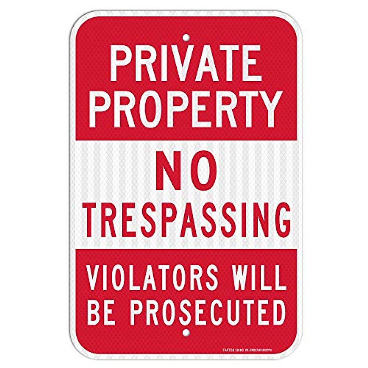 Private Property No Trespassing Sign, Violators Will Be Prosecuted, 18 x 12 Inches Engineer Grade Reflective Sheeting Rust Free Aluminum, Weather Resistant, Waterproof, Durable Ink, Easy to Mount