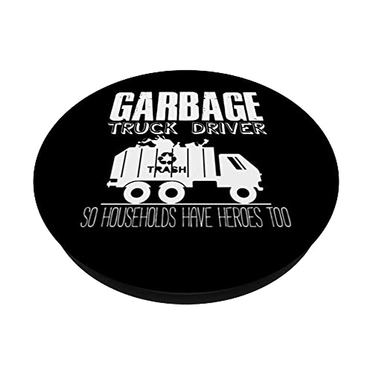 Garbage Truck Driver Joke Trucks Recycling Waste Bin RCV PopSockets Swappable PopGrip