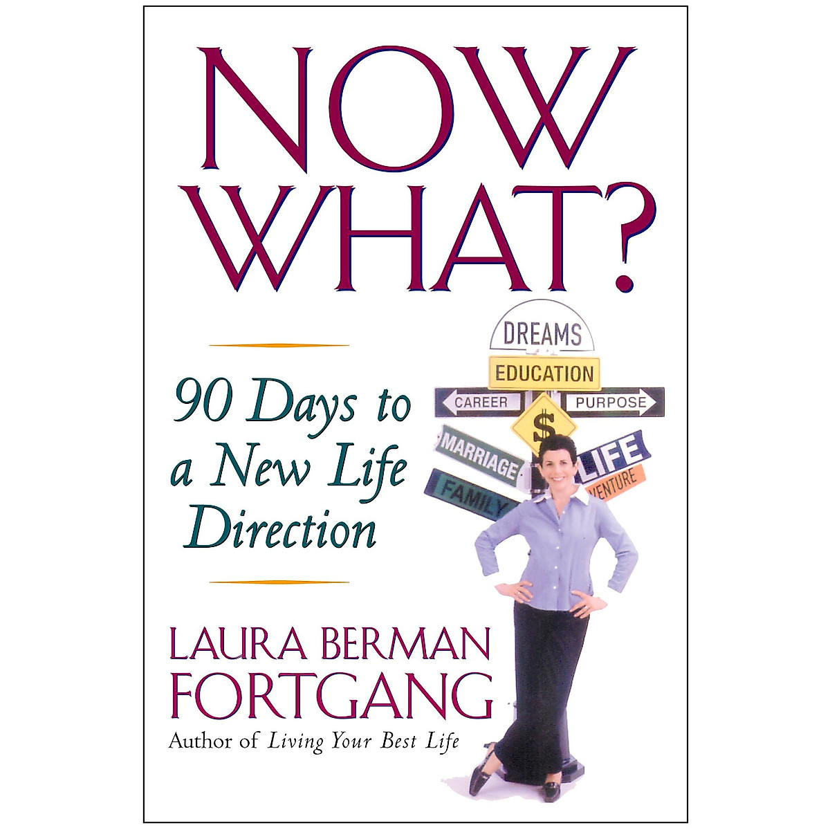 Now What?: 90 Days to a New Life Direction