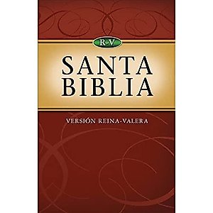 Santa Biblia--Versión Reina-Valera: Holy Bible--Reina-Valera Version (Reina Valera Bible) (Spanish Edition)
