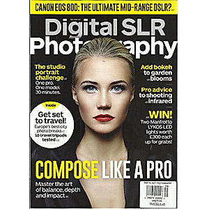 DIGITAL SLR PHOTOGRAPHY COMPOSE LIKE A PRO JULY, 2016 ISSUE, 116