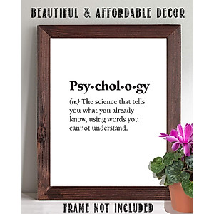 Psychology - The Science that Tells You What You Already Know - Dictionary Quote - A Great Educational Decor/Gift for Psychologist Students, and Mental Health Professionals,11x14 Unframed Art Print