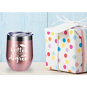 momocici Now Hotter by One Degree 12 OZ Wine Tumbler.Graduation Gifts. Gift for College and High School Graduates.College Grad Masters Degree Gifts for Men Women Mug(Rose Gold)