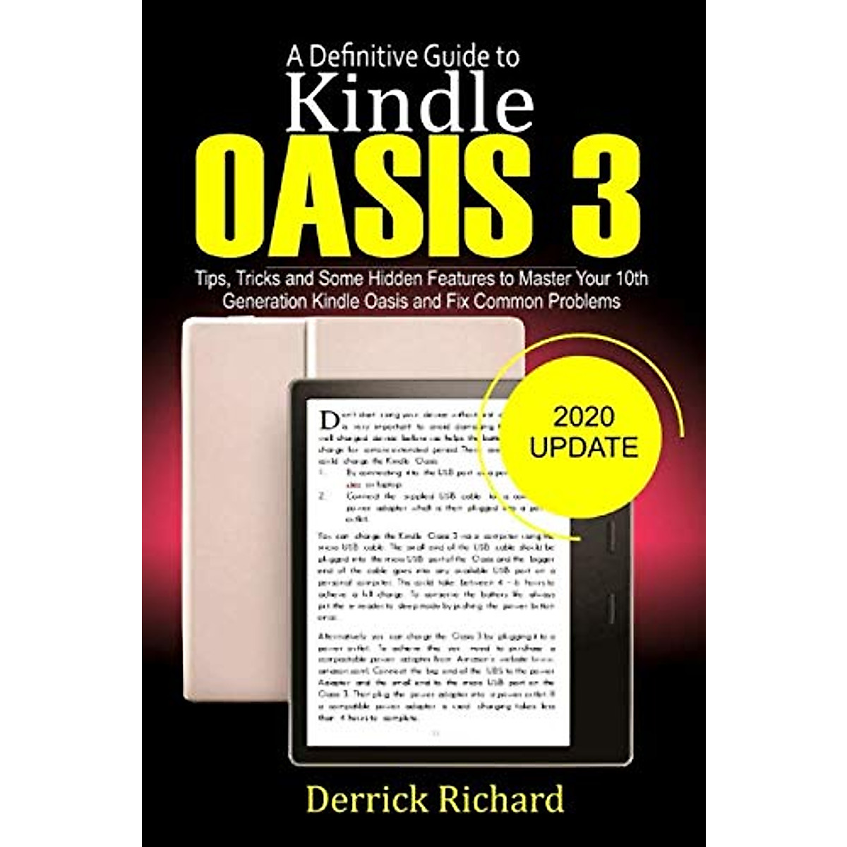 A Definitive Guide to KINDLE OASIS 3: Tips, Tricks and Some Hidden Features to Master Your 10th Generation Kindle Oasis and Fix Common Problems