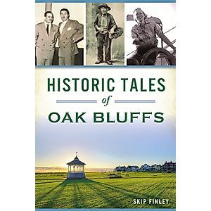 Historic Tales of Oak Bluffs (American Chronicles)