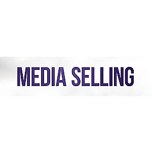 Media Selling: Digital, Television, Audio, Print and Cross-Platform