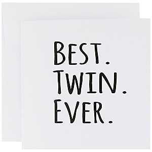 Best Twin Ever - for twin brothers or sisters - siblings- Greeting Card, 6 x 6 inches, single (gc_151545_5)