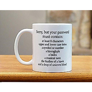 Sorry Your Password Must Contain Mug 11 Oz - Funny Coffee Mug Gift For System Administrator Computer Scientist