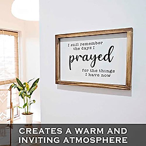 I Still Remember The Days I Prayed Sign 11x16 Inch, Signs For Home Decor Wall, I Still Remember When Sign for Farmhouse Decor I Remember When I Prayed For This Wall Decor with Wood Frame