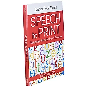 Speech to Print: Language Essentials for Teachers