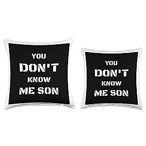 You don't know me son Seals Motivation You don't Know me Son Military for Men Women Kids Throw Pillow, 16x16, Multicolor
