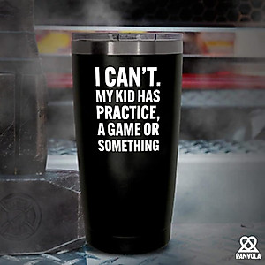 I Can’t My Kid Has Practice A Game or Something Sports Mom Dad Gifts from Son Daughter Gamer Vacuum Insulated Tumbler Travel Mug with Lid and Straw 20 oz Black