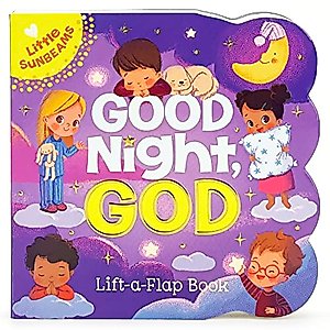 Good Night, God - Lift-a-Flap Board Book Gift for Easter Basket Stuffer, Christmas, Baptism, Birthdays Ages 1-5 (Little Sunbeams)