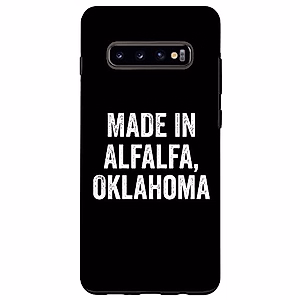 Galaxy S10+ Made in Alfalfa Oklahoma Case