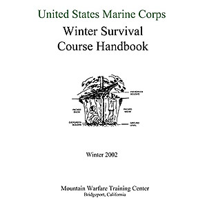 United States Marine Corps Winter Survival Course Handbook