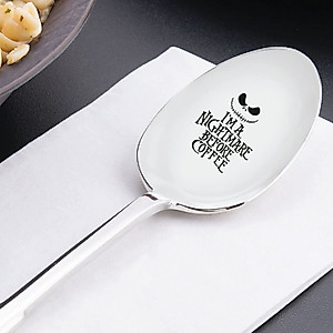 TyM I am a nightmare before coffee Engraved Stainless Steel spoon for coffee tea cereal ice cream - Engraved gift for him/her - 7 inch Sturdy handle and food safe engraving
