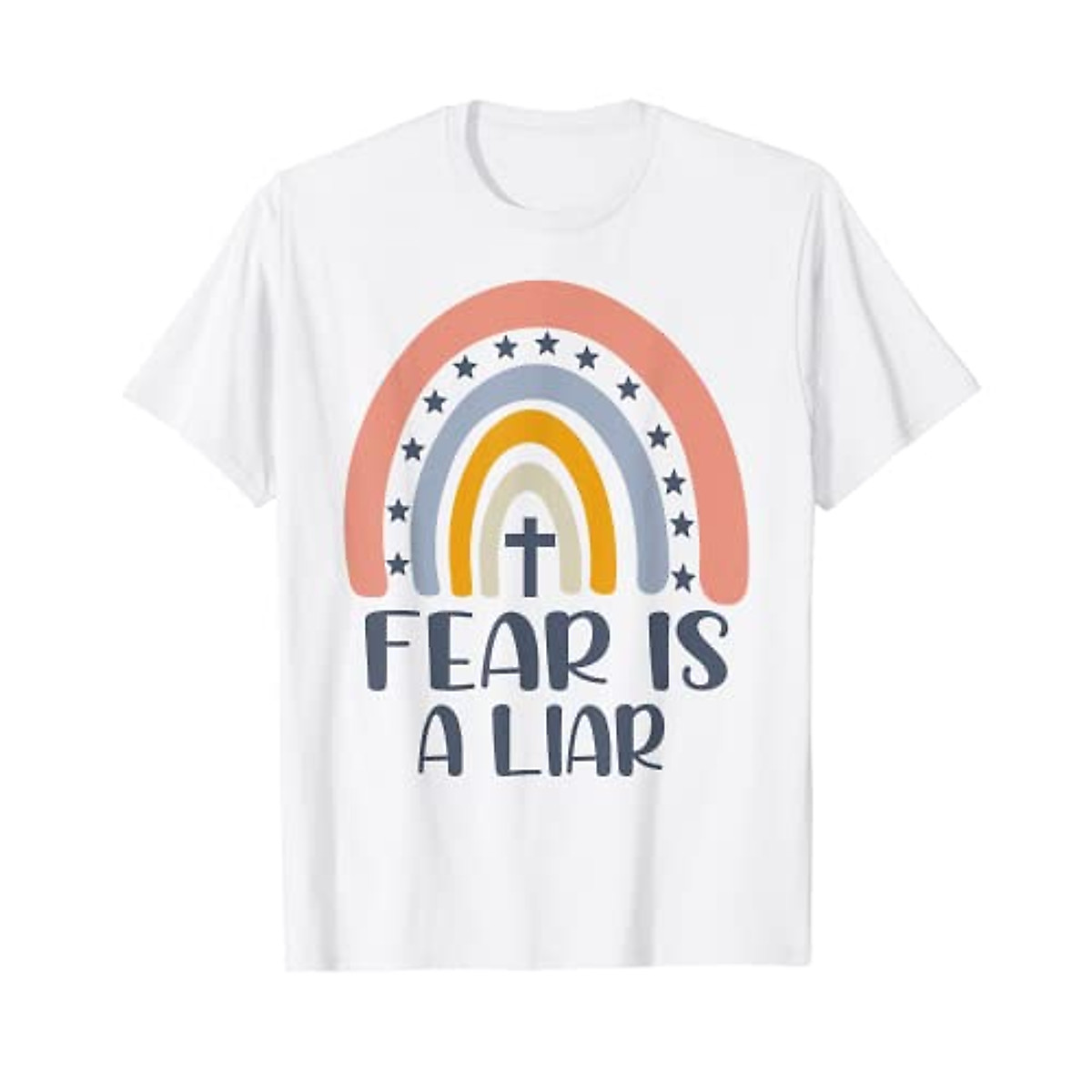 Fear is a liar Rainbow Cross Christian Bible Verse God Jesus T-Shirt