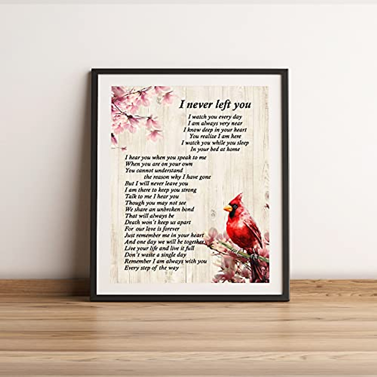 "I Never Left You"-Inspirational Christian Wall Art-11 x 14" Floral Memorial Print w/Red Cardinal Image-Ready to Frame. Home-Office-Spiritual Decor. Great Gift of Remembrance! Printed on Photo Paper.