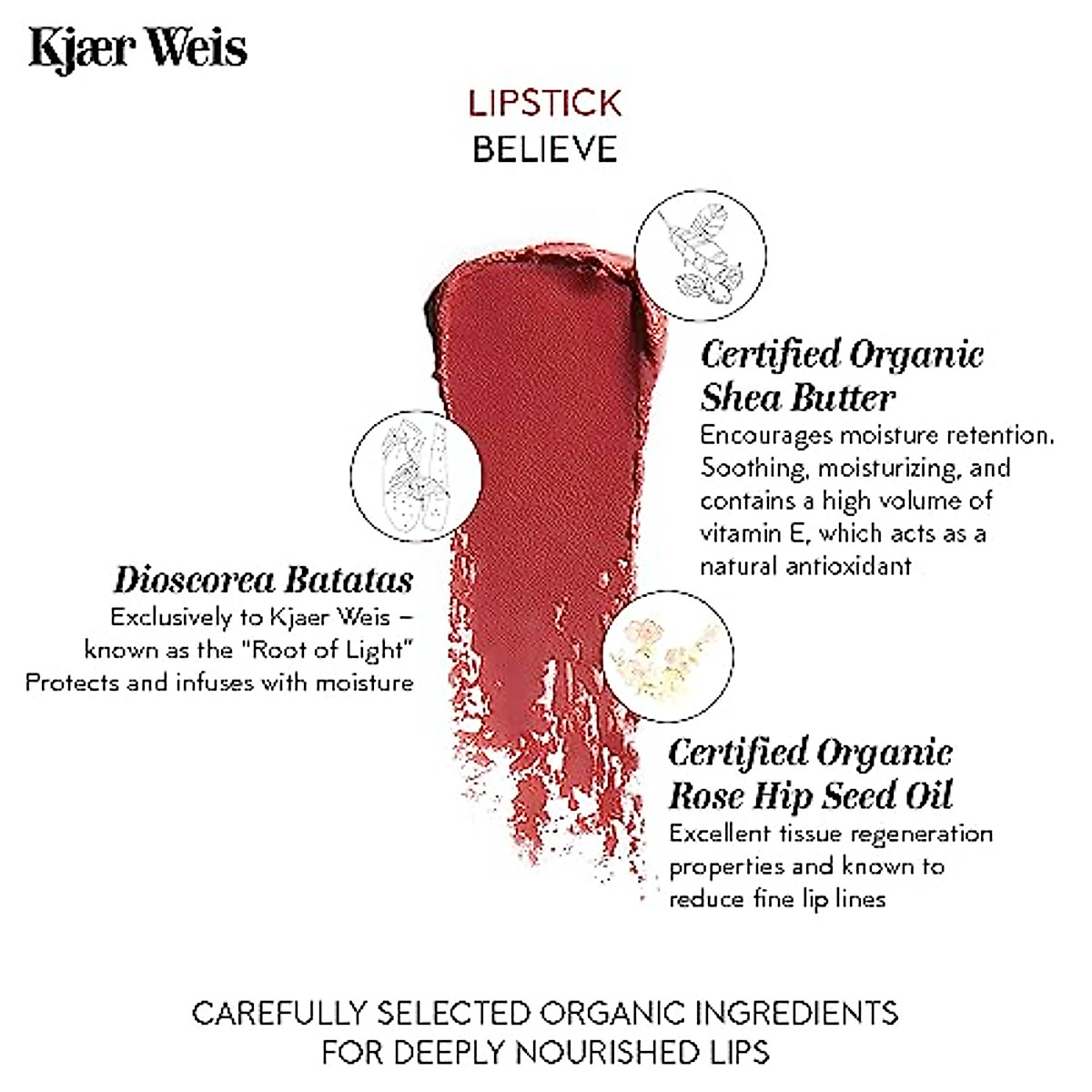 Kjaer Weis Lipstick. Hydrating Nude Lip Color with Soft Satin Finish. Organic, Nourishing Ingredients for Long Lasting Lipstick with Smudge-Proof Wear. Cruelty Free Clean Makeup (Believe Iconic)