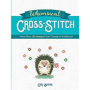 Whimsical Cross-Stitch: More Than 130 Designs from Trendy to Traditional (Dover Crafts: Embroidery & Needlepoint)