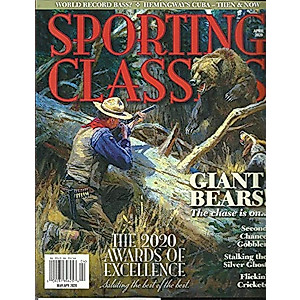 SPORTING CLASSICS MAGAZINE, GIANT BEARS ! THE CHASE IS ON MARCH/APRIL, 2020