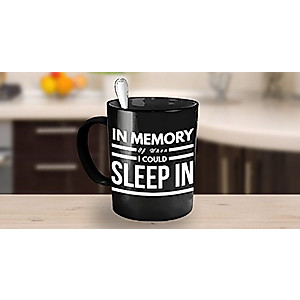 Funny Coffee Mug (11 oz) In Memory Of When I Could Sleep In Mugs With Quotes by Vitazi Kitchenware, Ceramic Coffee Cup - Great Gift for New Moms, Parents (Black)