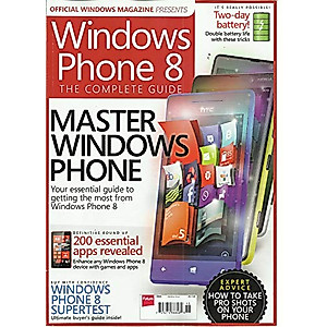 OFFICIAL WINDOWS MAGAZINE, WINDOWS PHONE 8 THE COMPLETE GUIDE (TWO DAY BATTERY