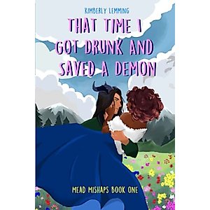 That Time I Got Drunk And Saved A Demon (Mead Mishaps)