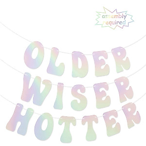 Iridescent Older Wiser Hotter Banner Funny Birthday Party Banner for 30th 40th 50th 60th 70th 80th Birthday Party Disco Birthday Party Decorations