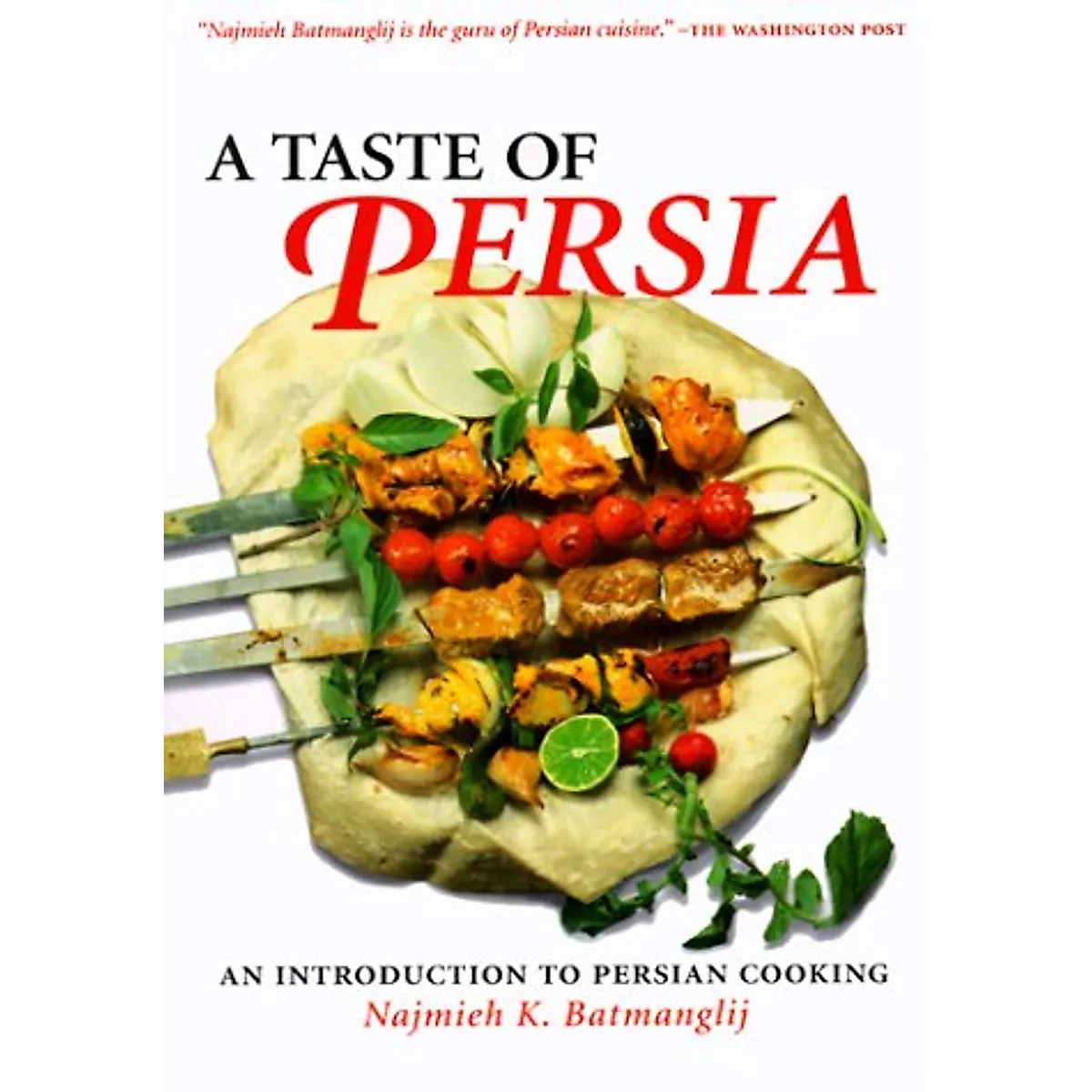 A Taste of Persia : An Introduction to Persian Cooking