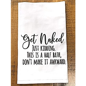 Handmade Funny Kitchen Towel - Get Naked - 100% Cotton Funny Hand Towel for Bathroom - 28x28 Inch Perfect for Housewarming-Christmas-Mothers’ Day-Birthday Gift